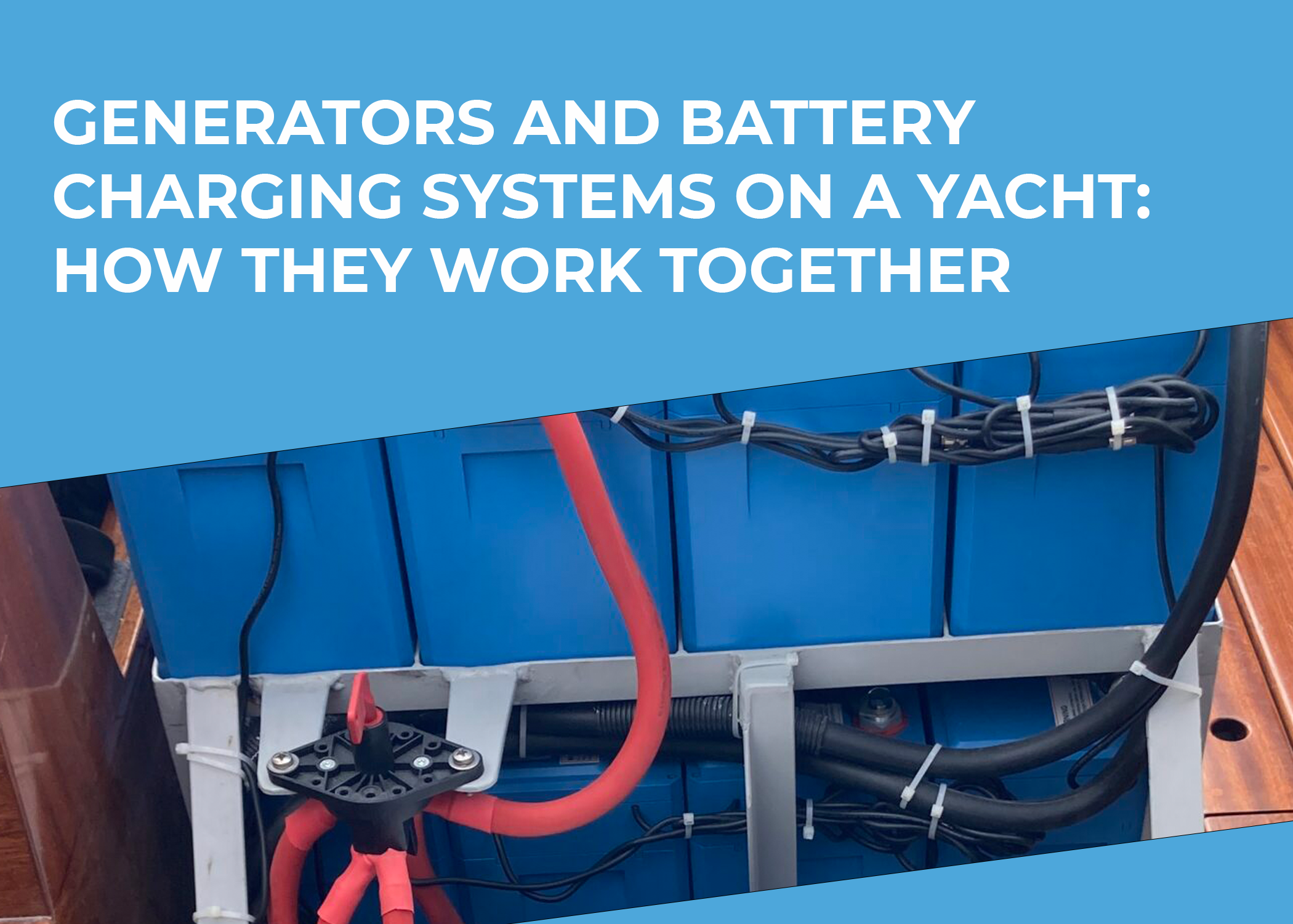 Generators and Battery Charging Systems on a Yacht: How They Work Together