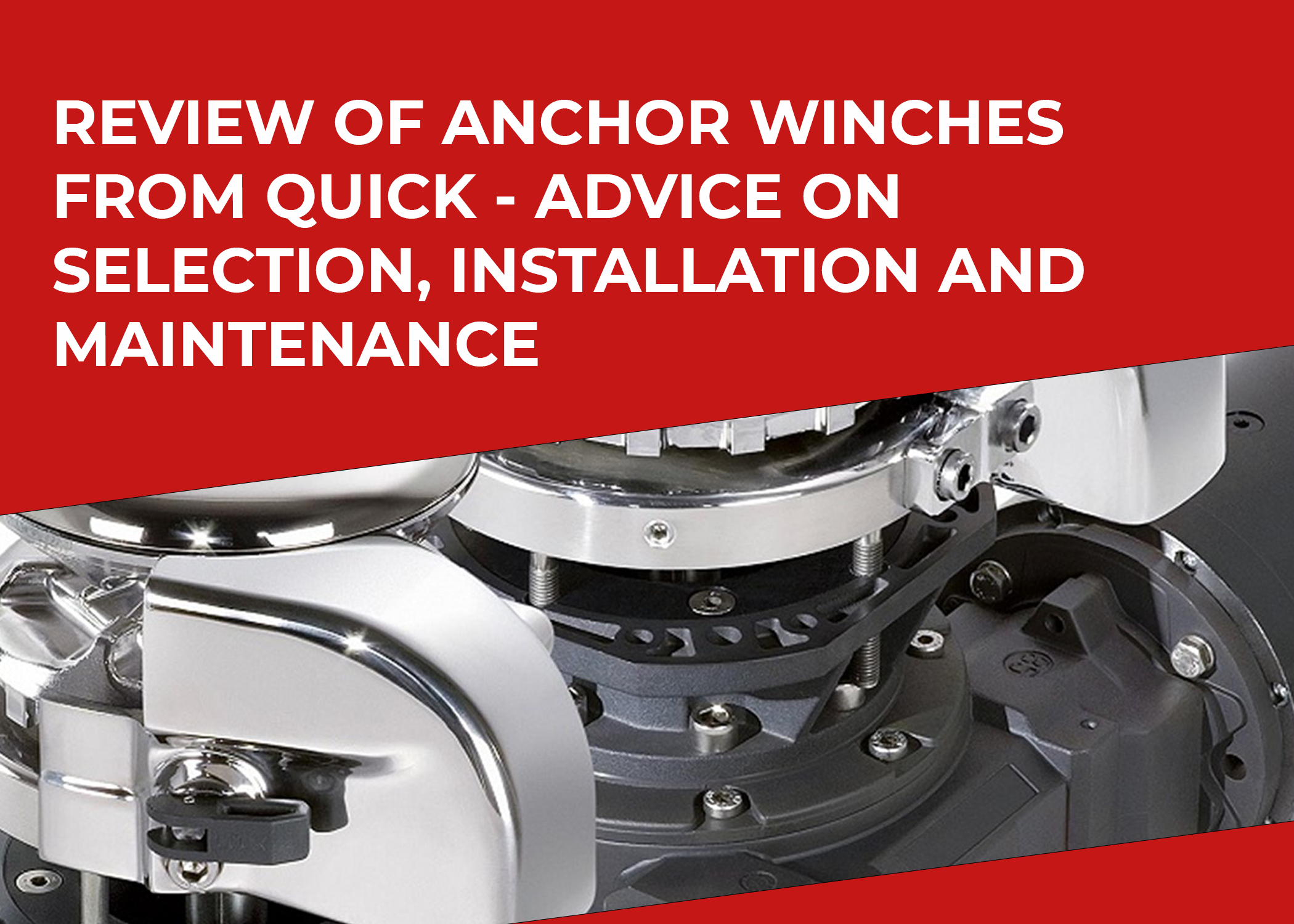Review of Anchor Winches from Quick - Advice on Selection, Installation ...